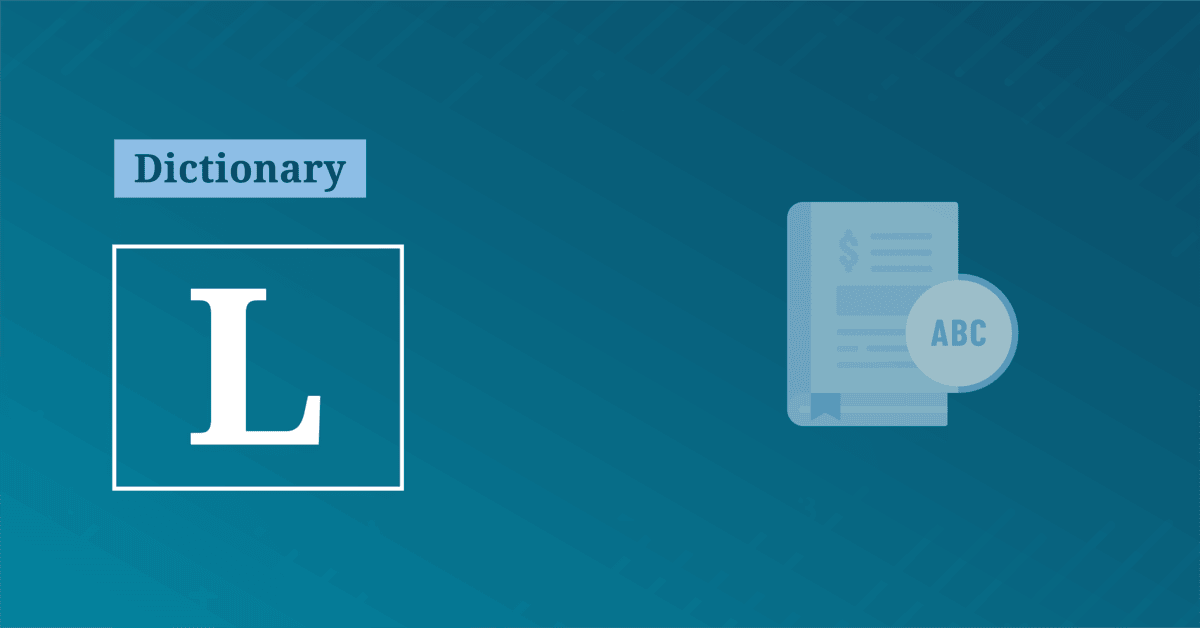 Letter L | Dictionary | AccountingCoach