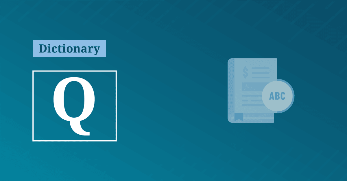 Letter Q | Dictionary | AccountingCoach