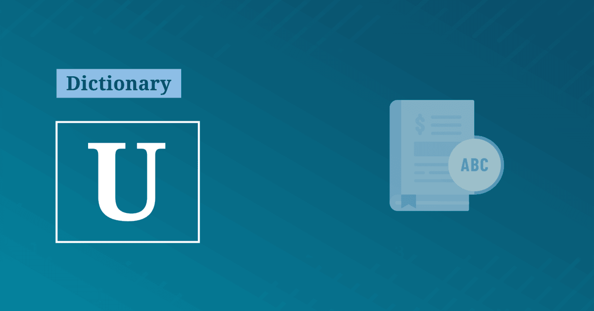 Letter U | Dictionary | AccountingCoach