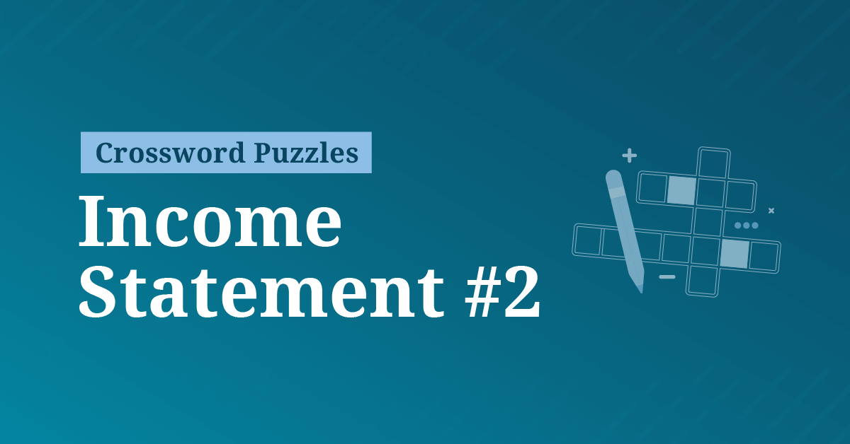 Income Statement Crossword Puzzle #2 | AccountingCoach