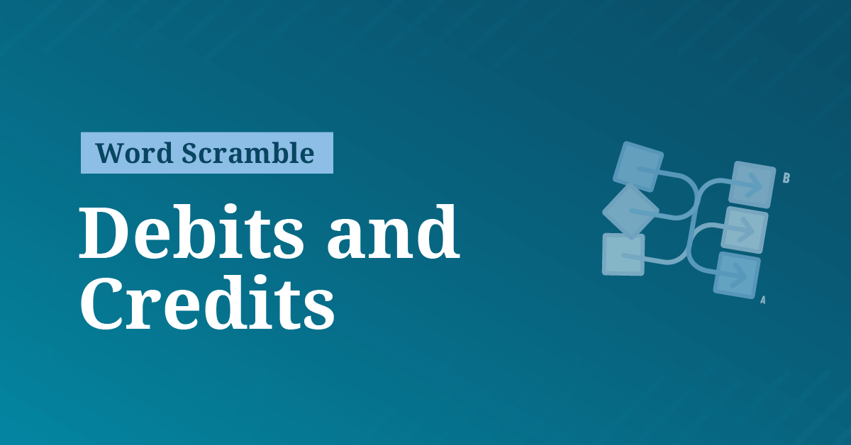 Debits and Credits Word Scrambles | AccountingCoach