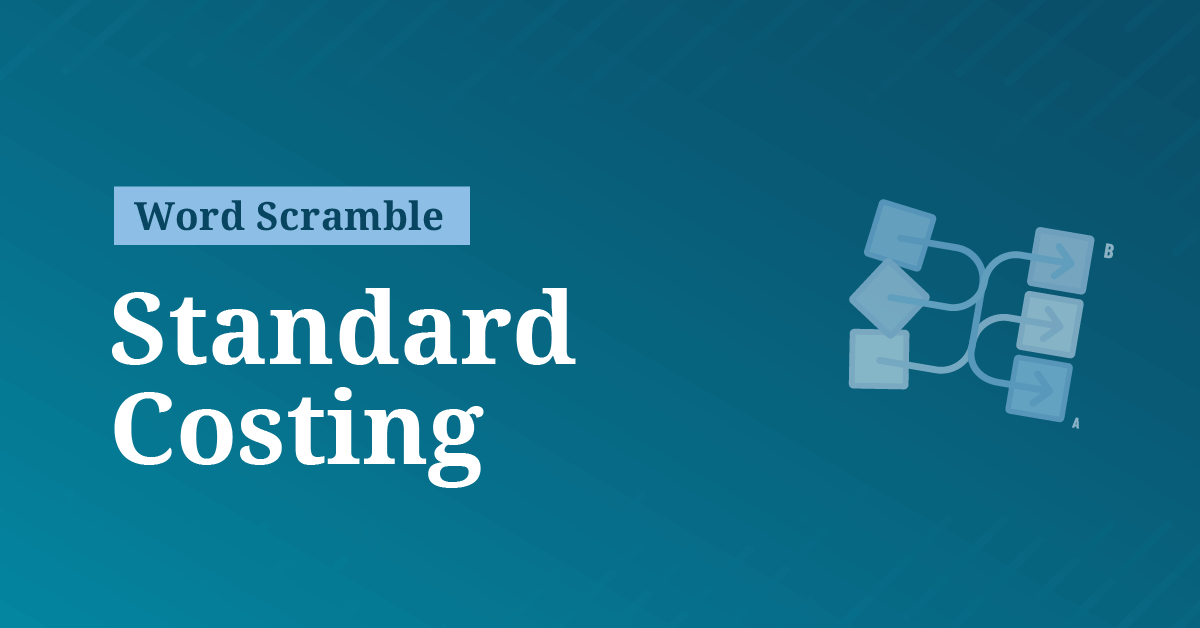Standard Costing Word Scrambles | AccountingCoach