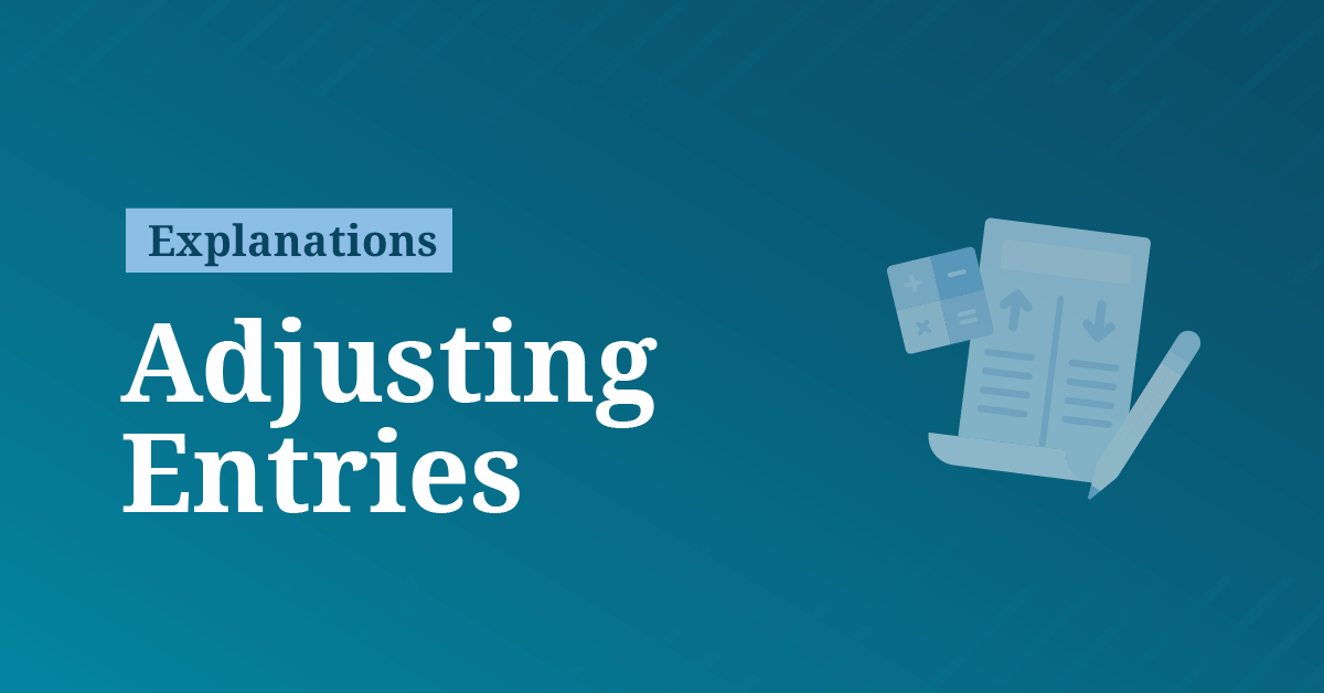 Adjusting Entries: In-Depth Explanation with Examples | AccountingCoach