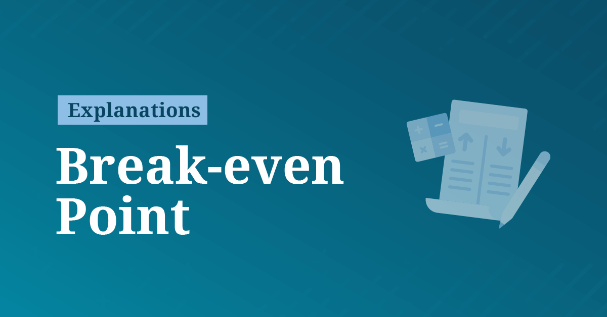 Break-even Point: In-Depth Explanation with Examples | AccountingCoach