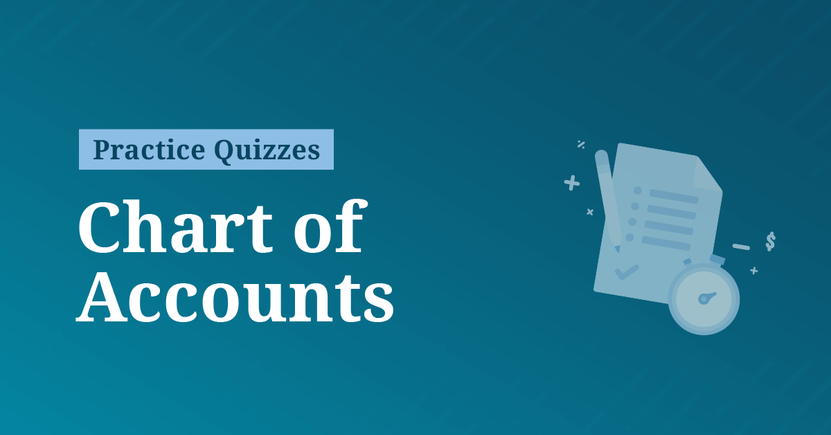 Chart of Accounts Quiz and Test | AccountingCoach