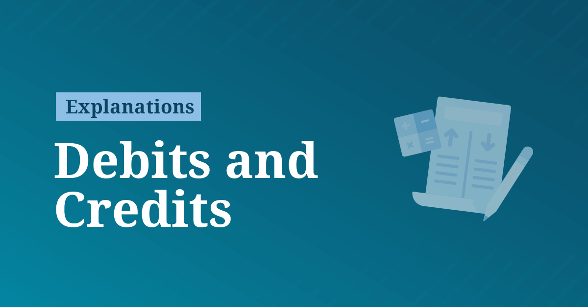 Debits and Credits: In-Depth Explanation with Examples | AccountingCoach