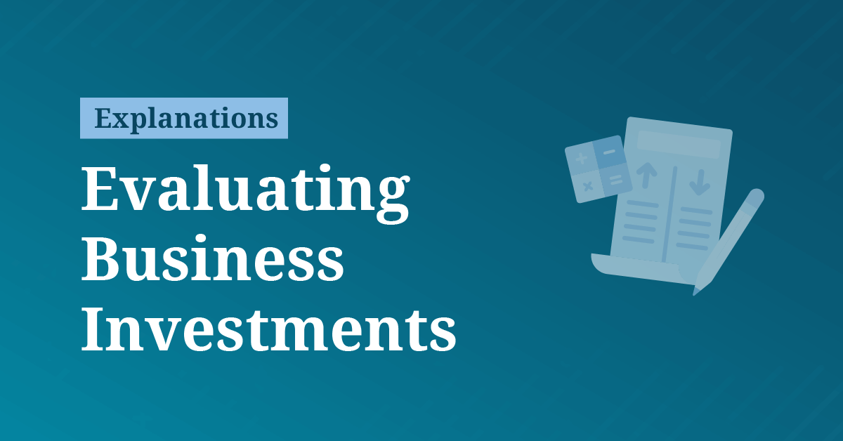 Evaluating Business Investments: In-Depth Explanation with Examples ...