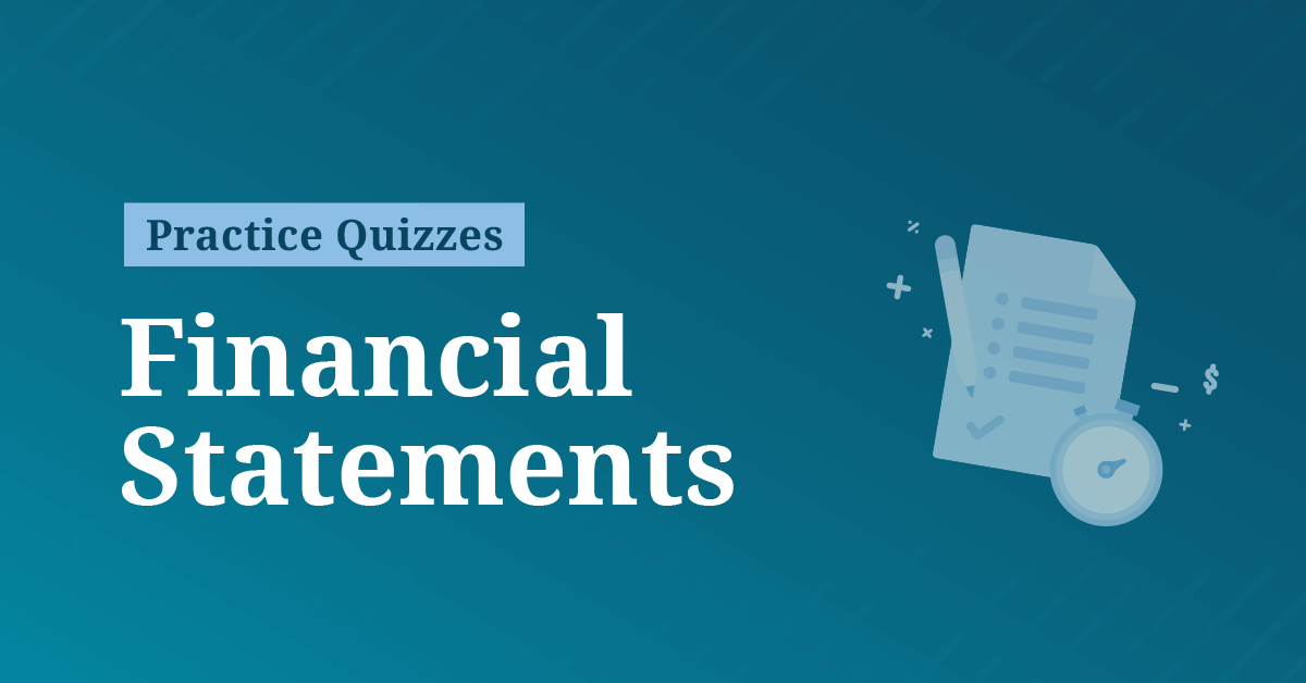 Financial Statements Quiz and Test | AccountingCoach