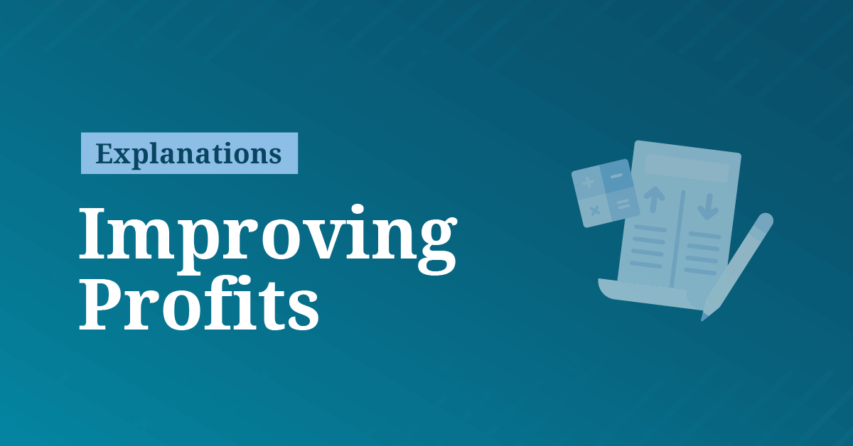 Improving Profits: In-Depth Explanation with Examples | AccountingCoach