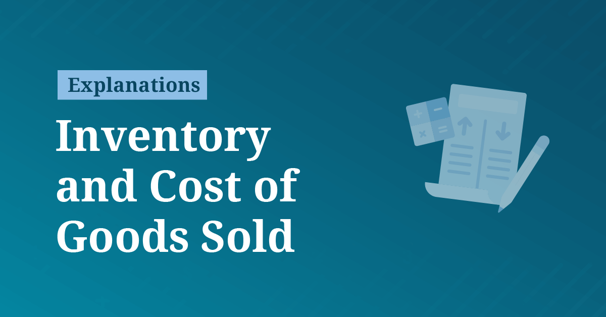 Inventory and Cost of Goods Sold: In-Depth Explanation with Examples ...