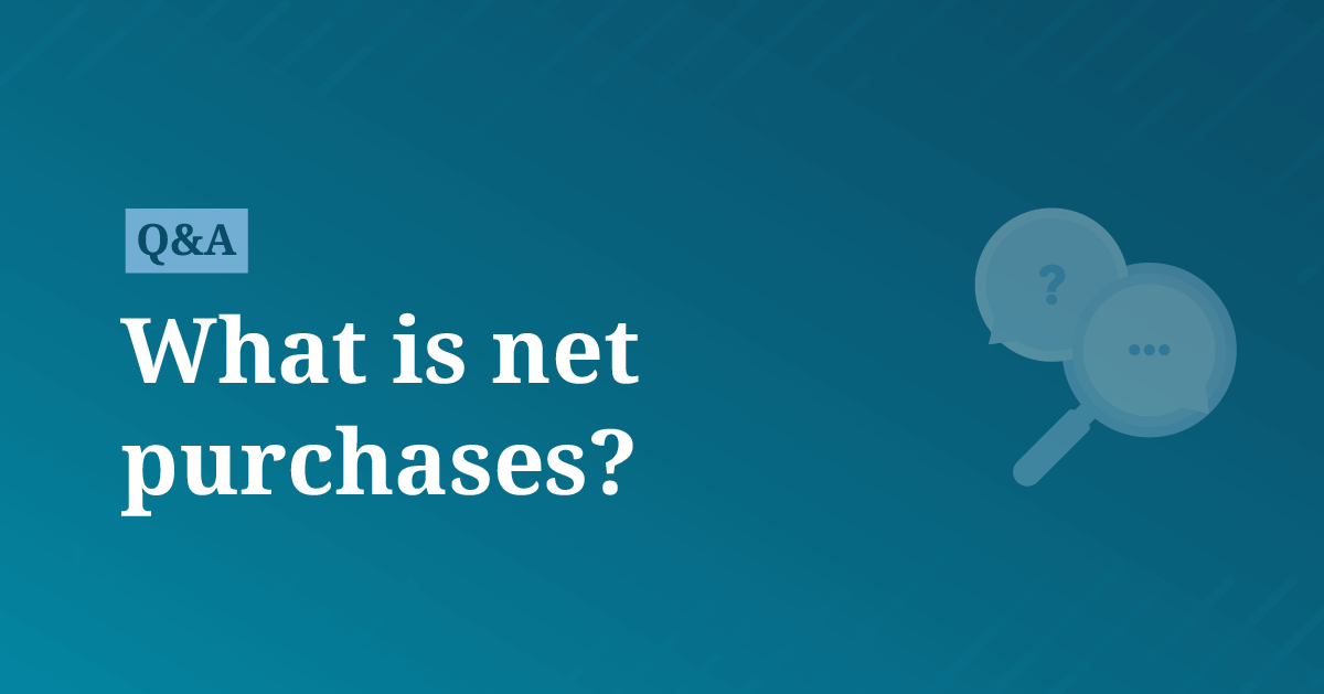 What is net purchases?