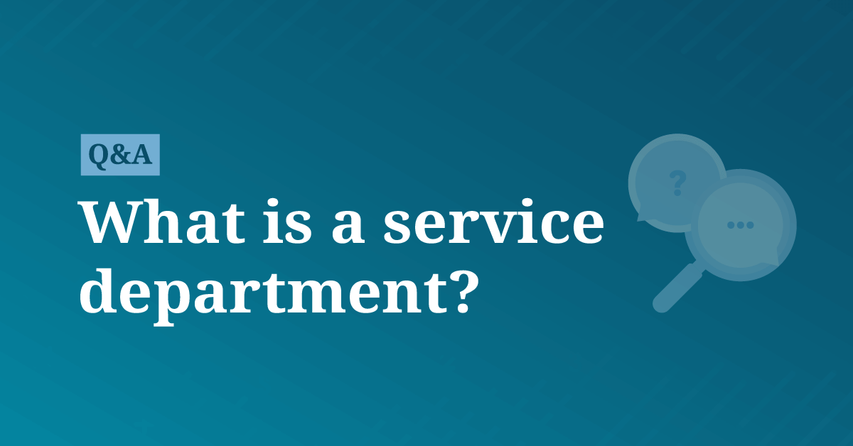 What is a service department?