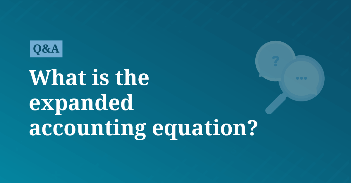 What is the expanded accounting equation?