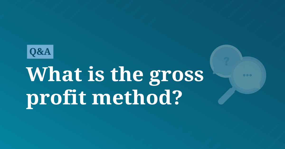 What is the gross profit method?