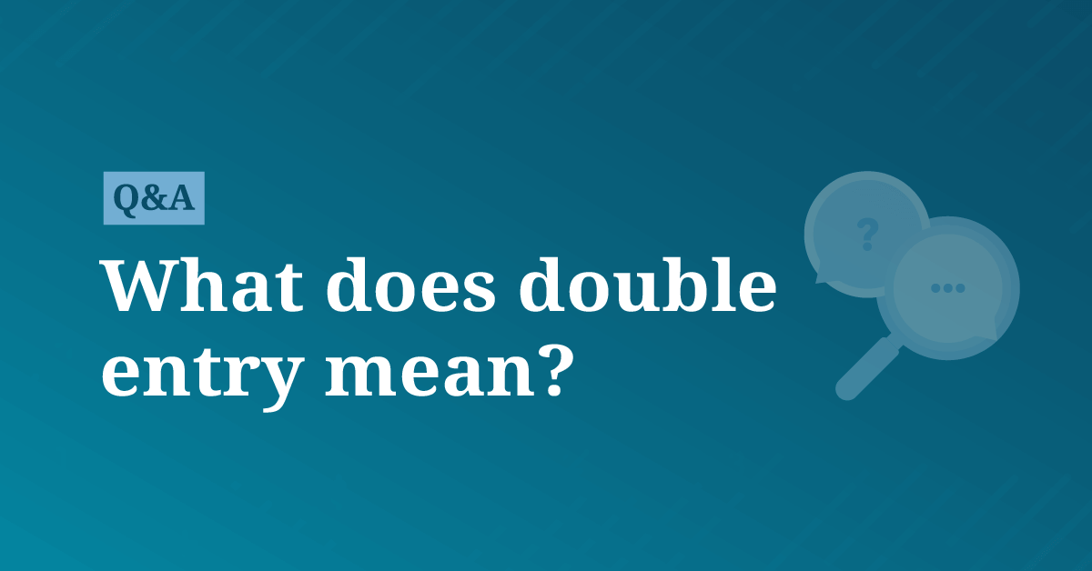 What does double entry mean?