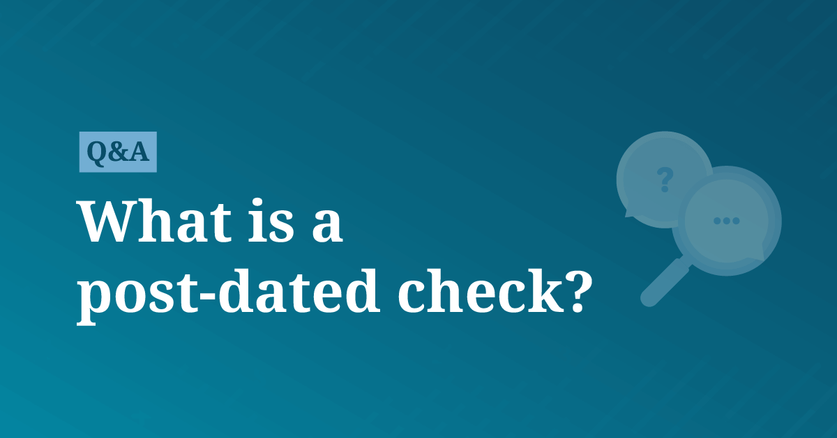 What is a post-dated check?
