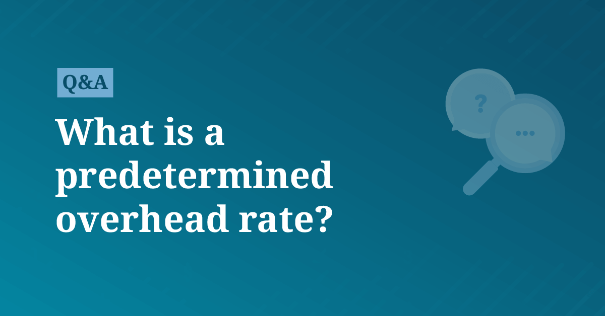 What is a predetermined overhead rate?