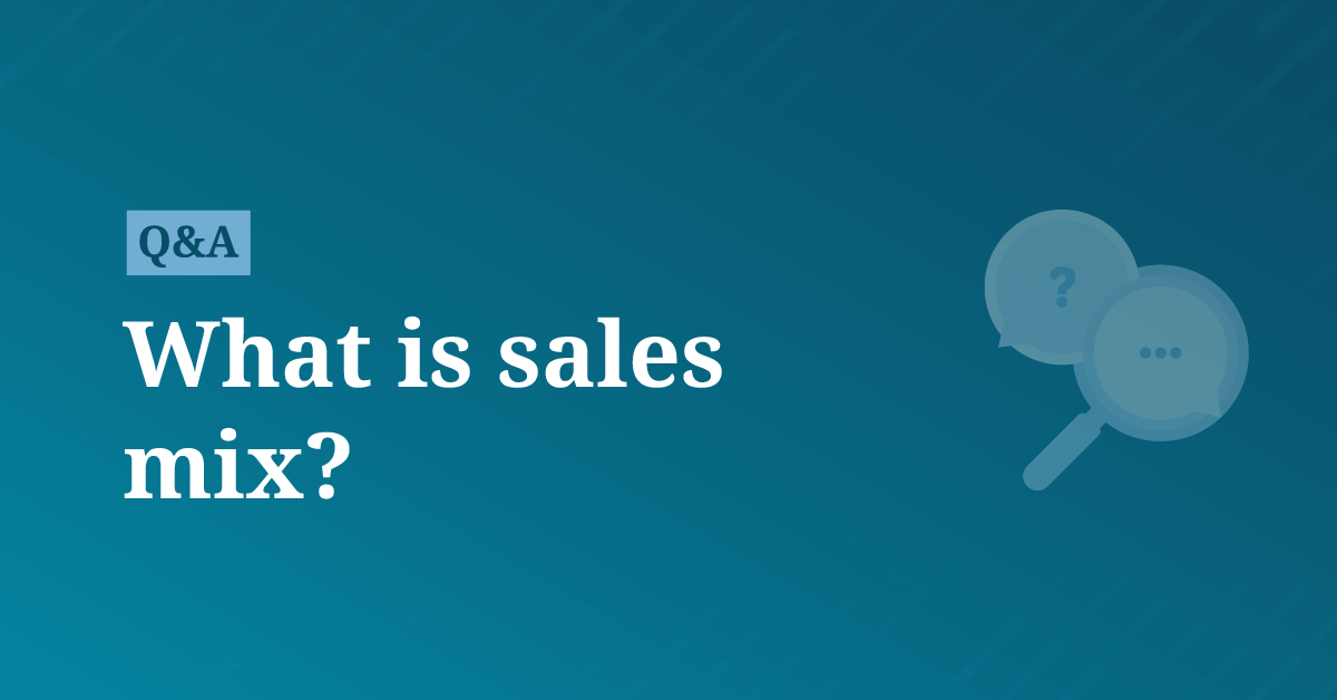 What is sales mix?