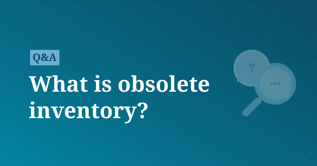 What is obsolete inventory? | AccountingCoach