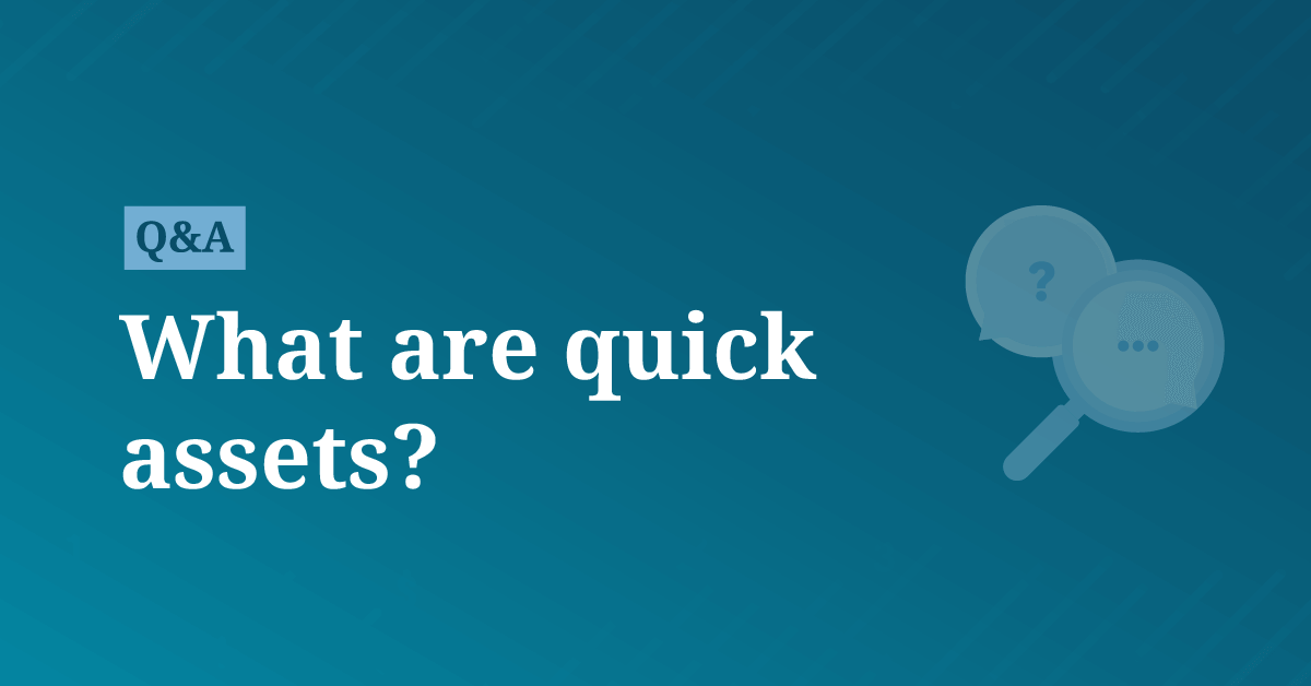 What are quick assets?