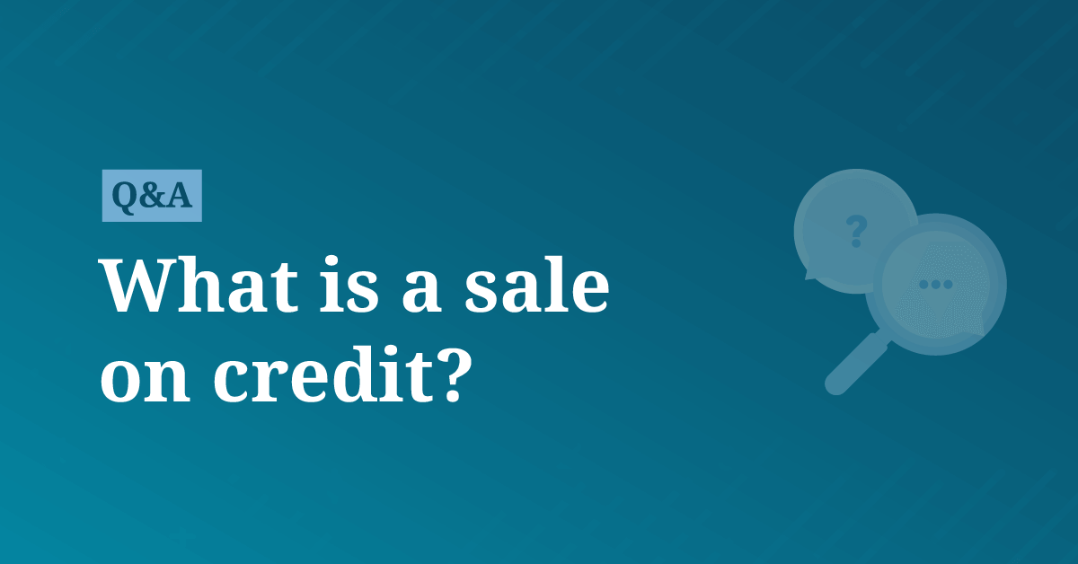 What is a sale on credit?
