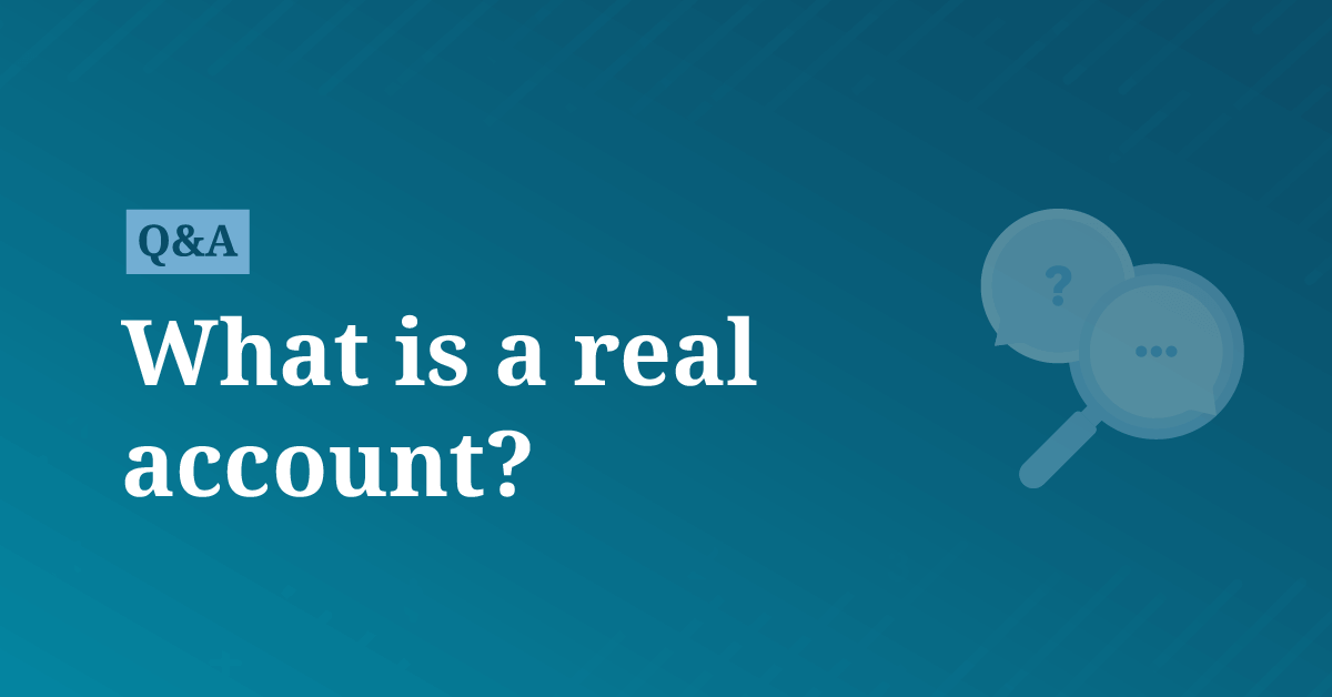 What is a real account?