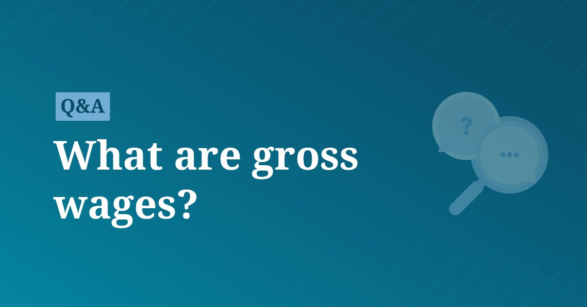What are gross wages?