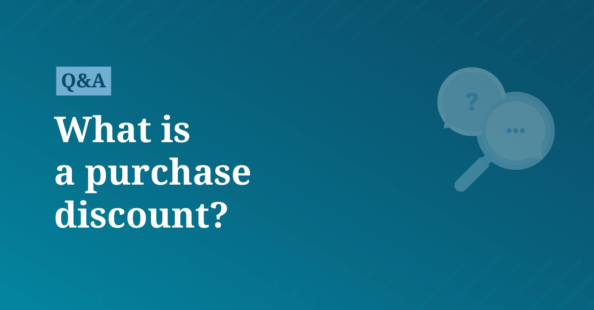 What is a purchase discount?