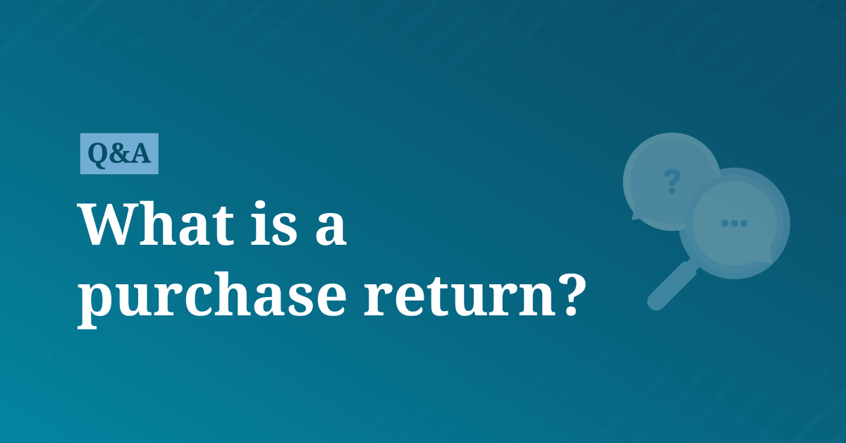 What is a purchase return?
