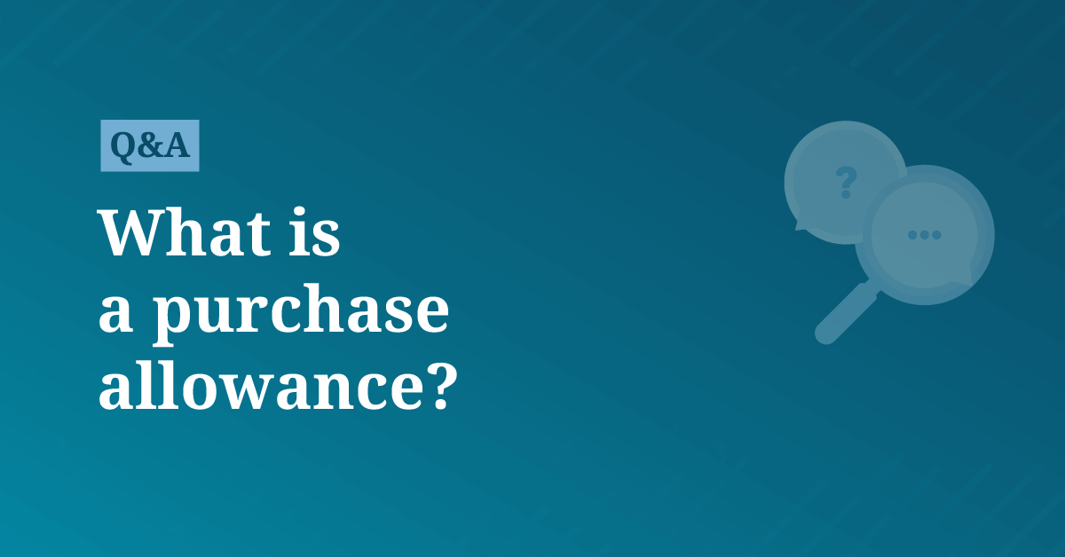 What is a purchase allowance? | AccountingCoach