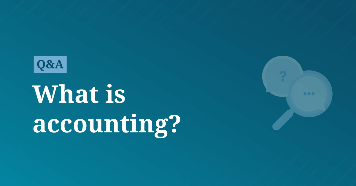 What is accounting? | AccountingCoach