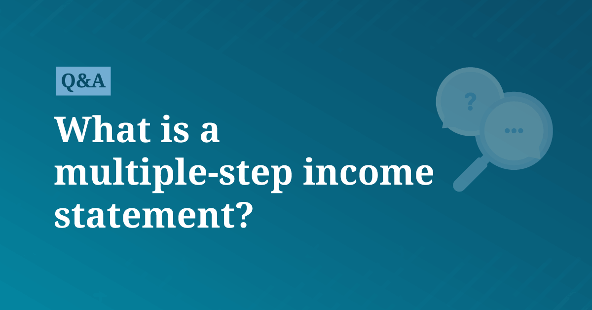 What is a multiple-step income statement?