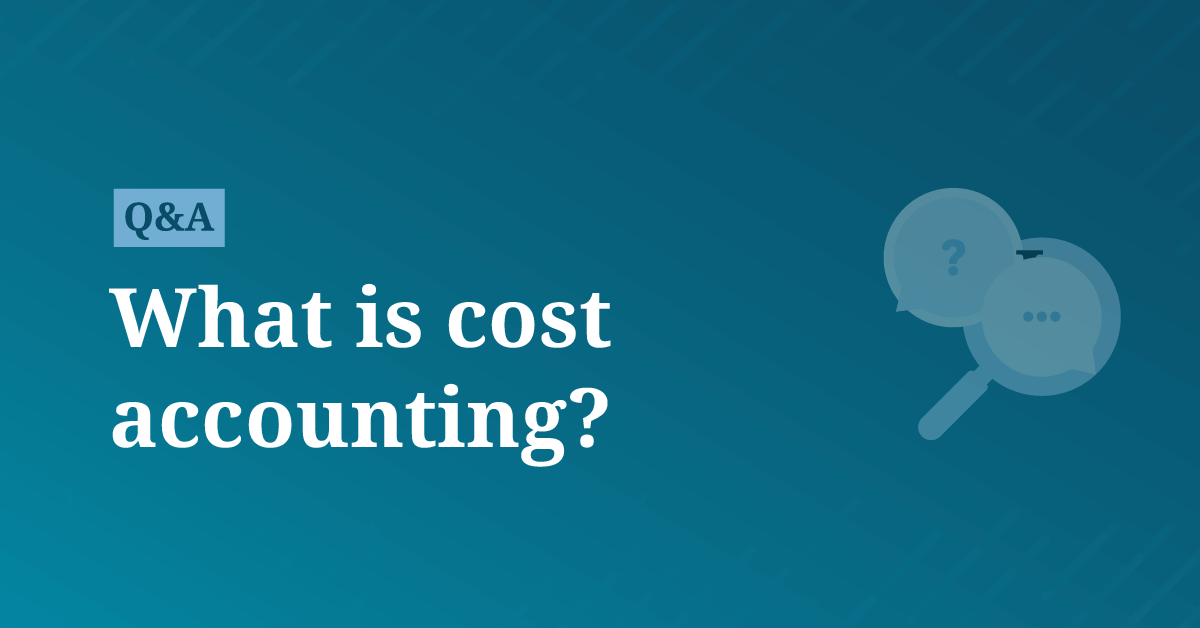 What is cost accounting?