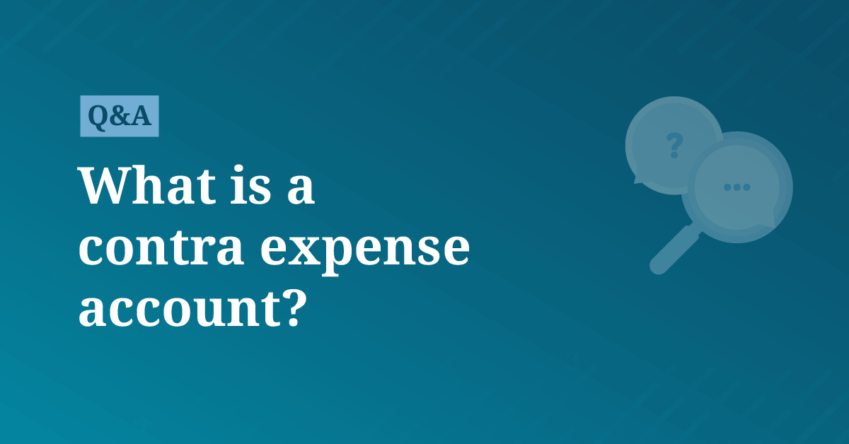 What is a contra expense account?