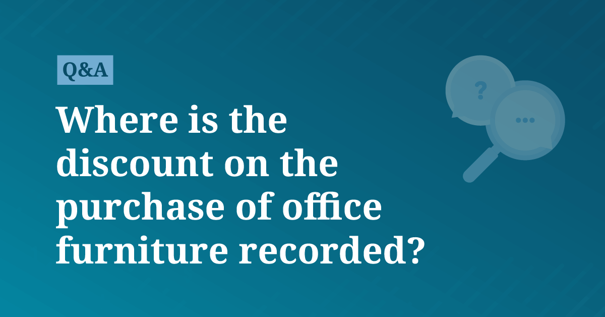 Where is the discount on the purchase of office furniture recorded?