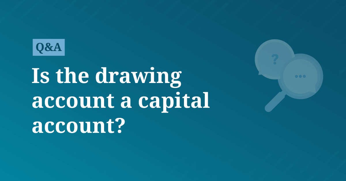 Is the drawing account a capital account?
