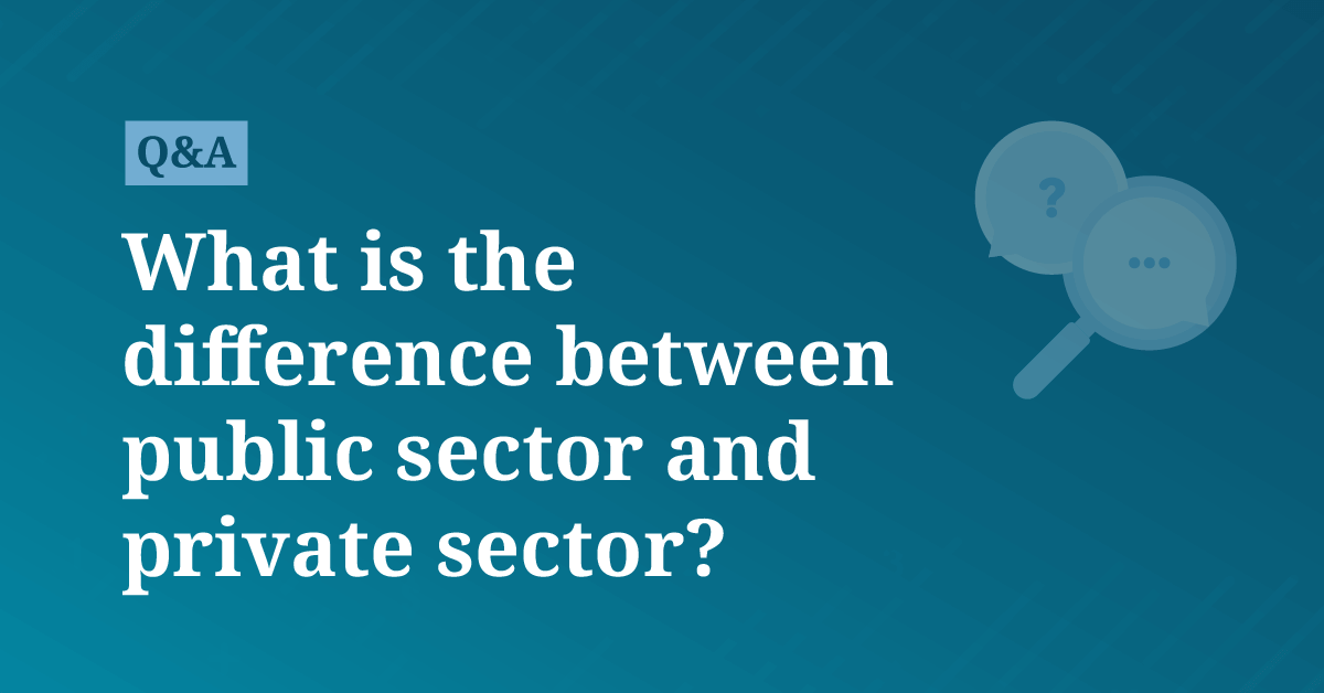 What is the difference between public sector and private sector?