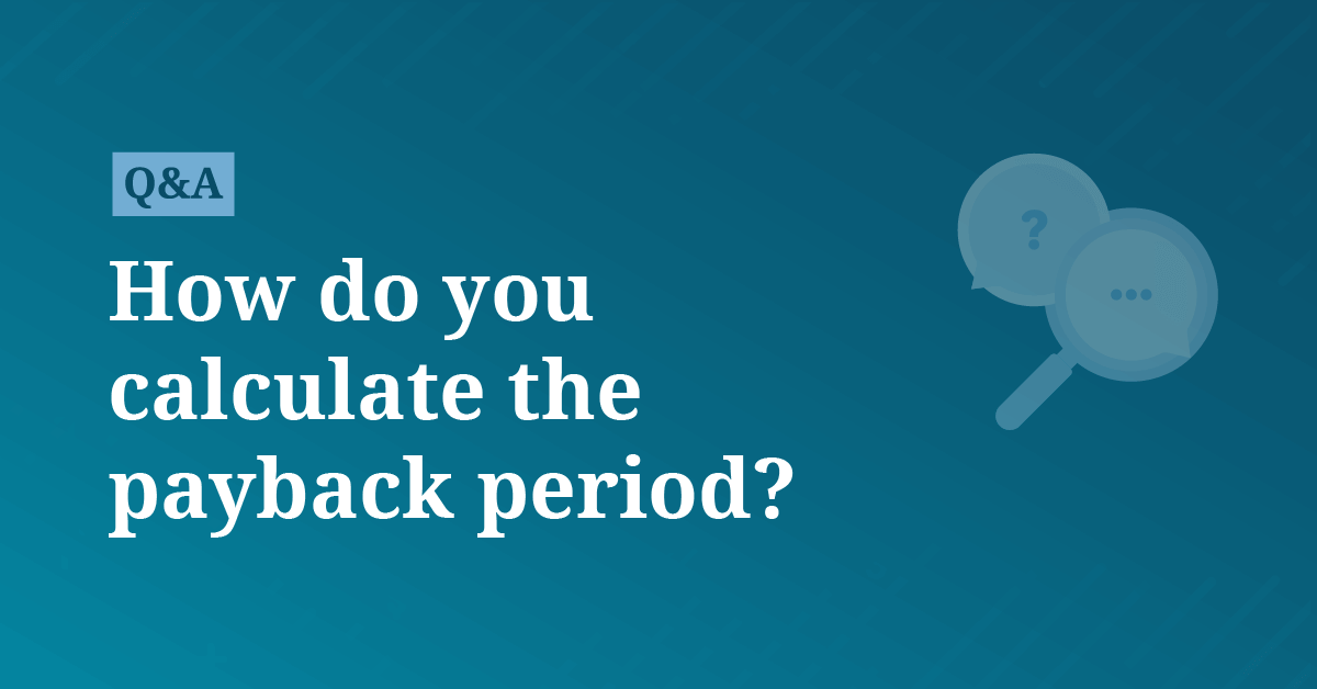 How do you calculate the payback period?