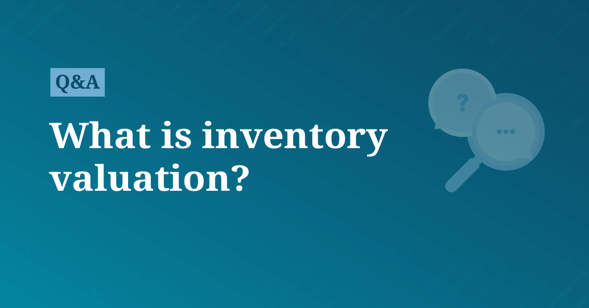 What is inventory valuation?