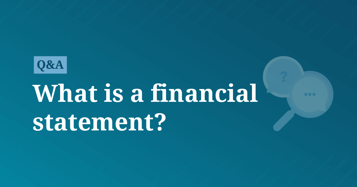 What is a financial statement?