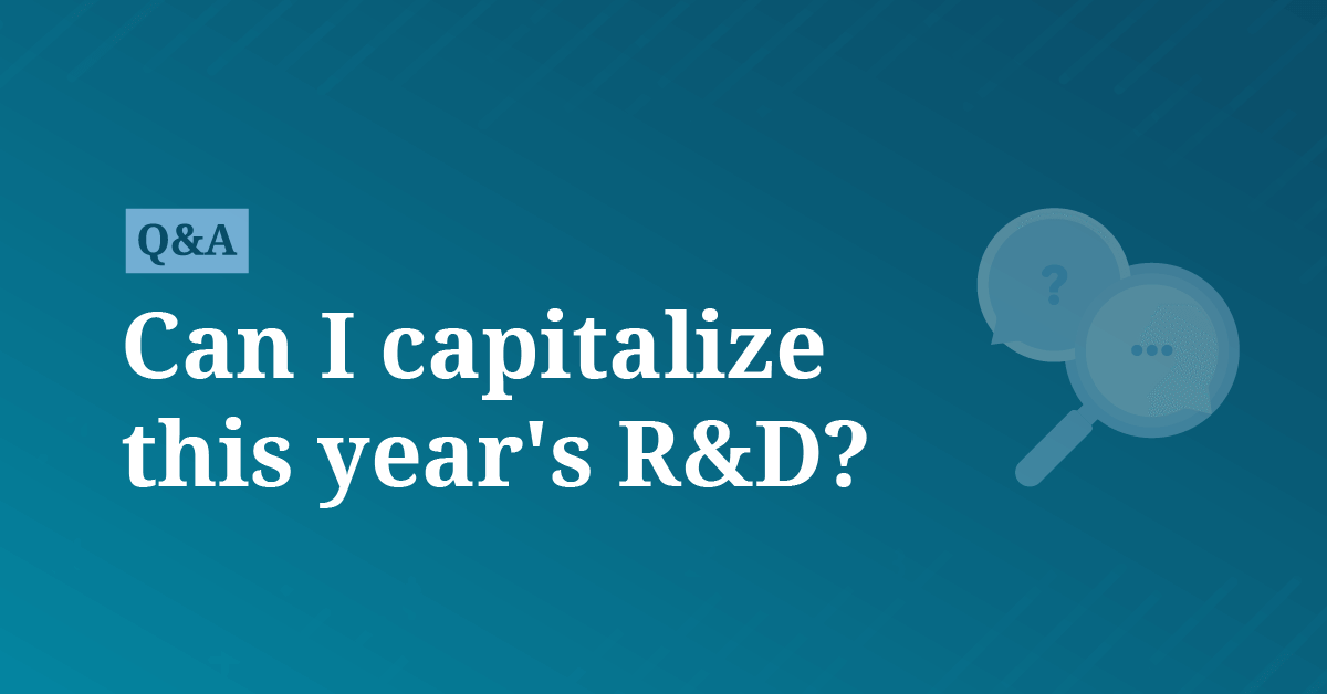 Can I capitalize this year's R&D?