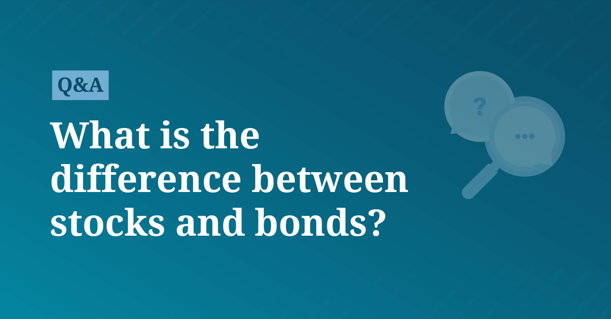 What is the difference between stocks and bonds?