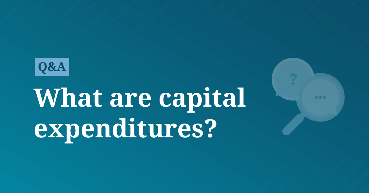 What are capital expenditures?