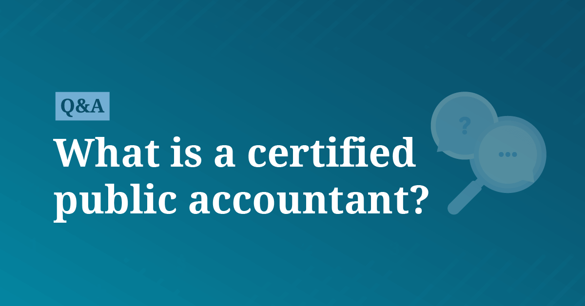 What is a certified public accountant?