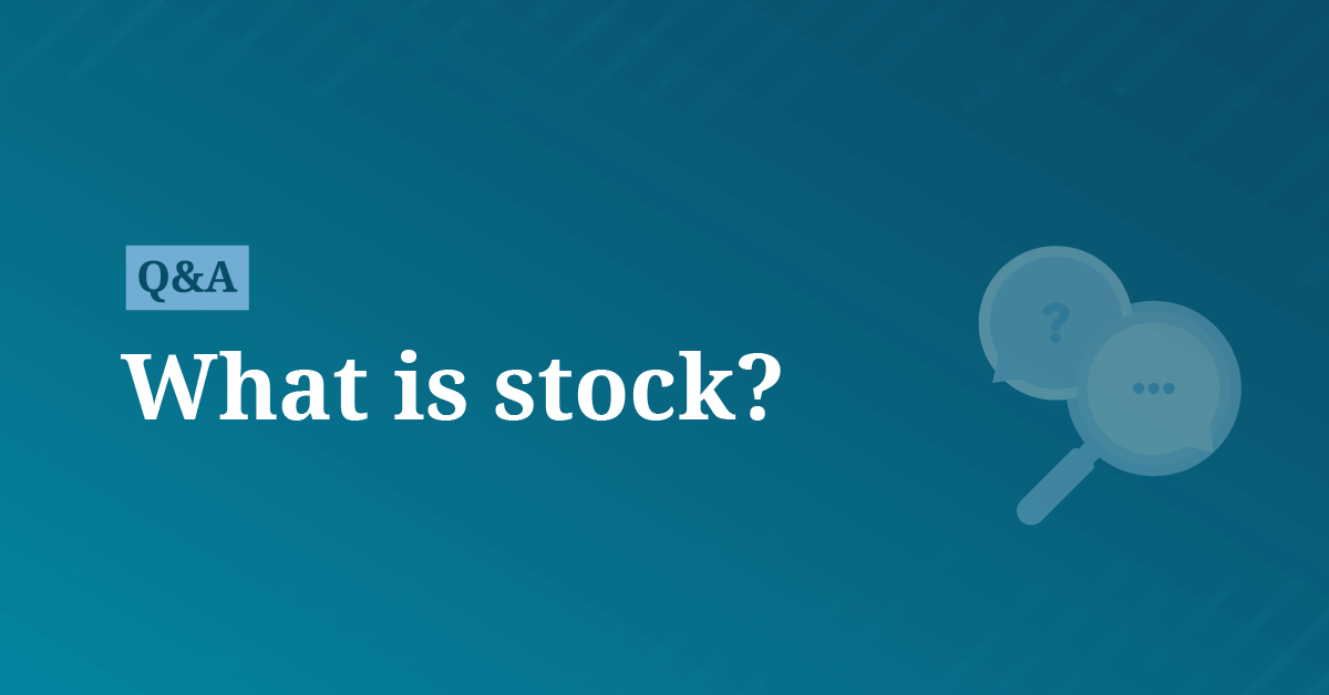What is stock?