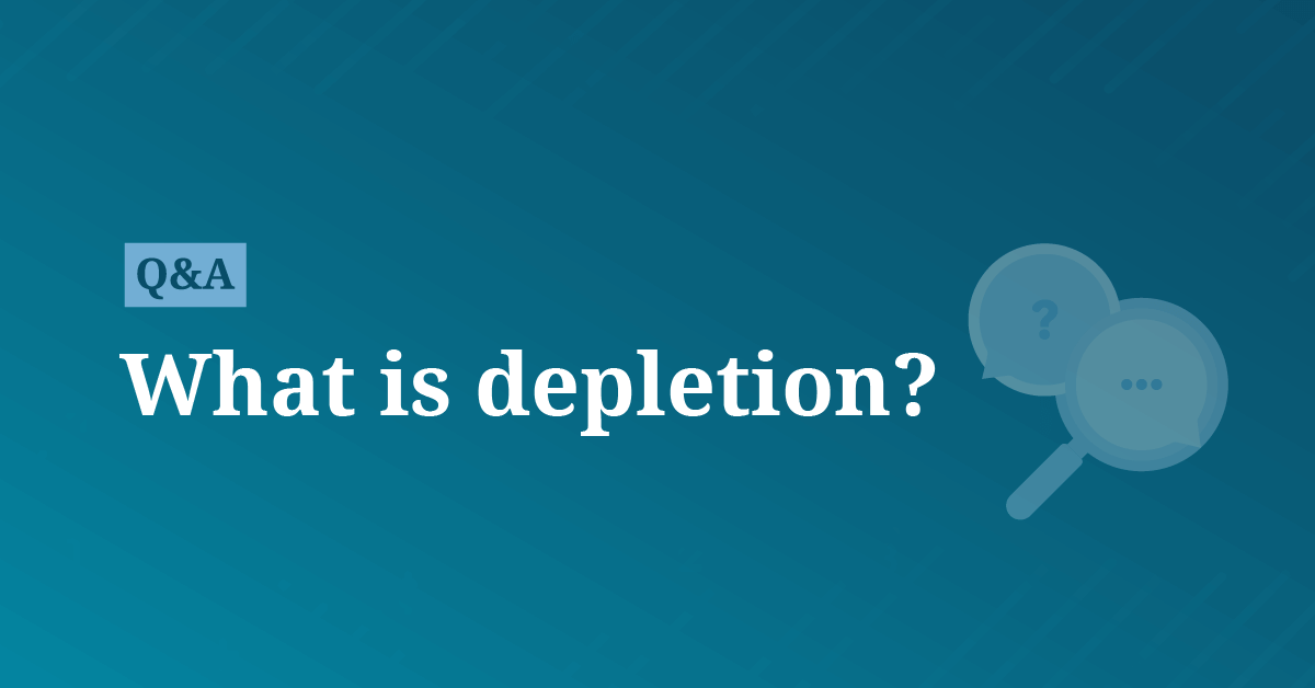What is depletion?