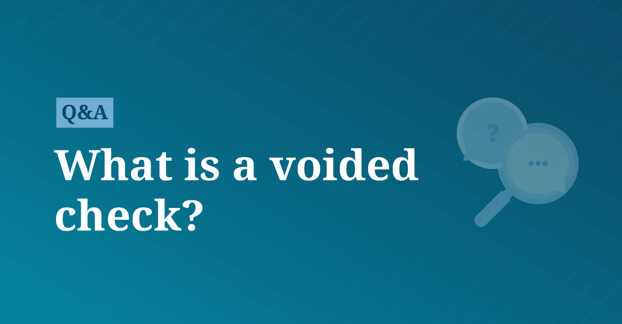 What is a voided check?