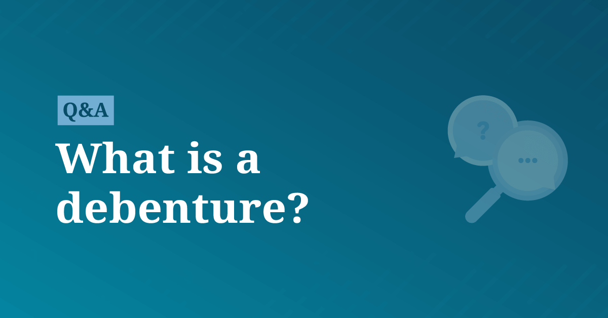 What is a debenture?