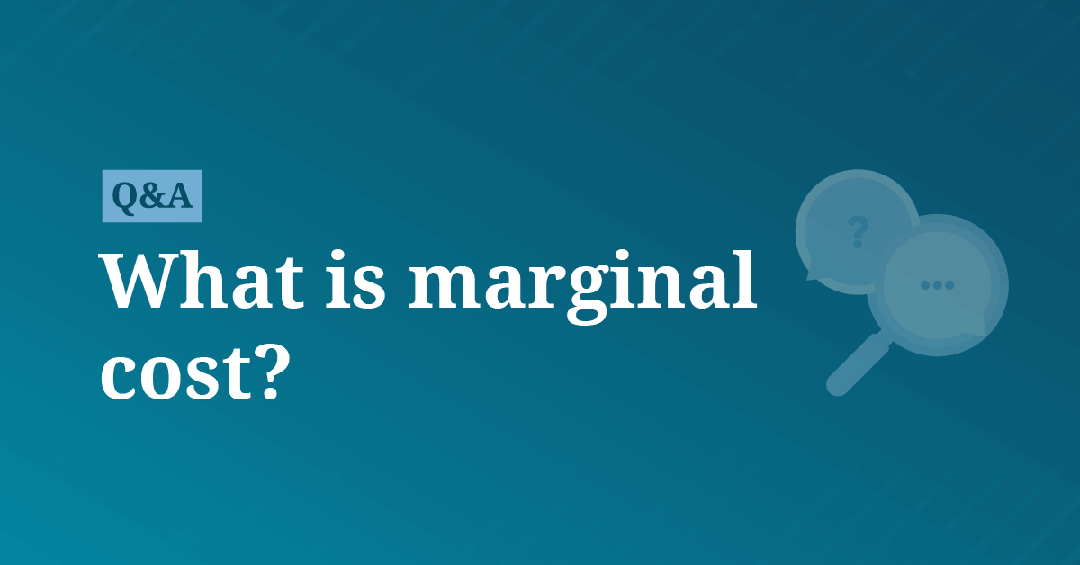 What is marginal cost?