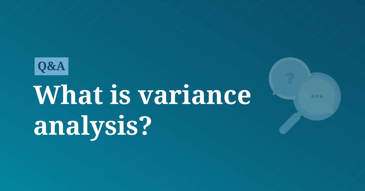 What is variance analysis?